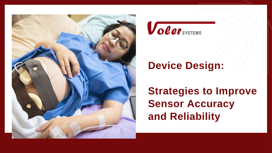 Device Design: Strategies to Improve Sensor Accuracy and Reliability